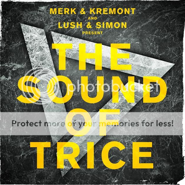 Merk & Kremont and Lush & Simon Present The Sound of Trice - EDMTunes